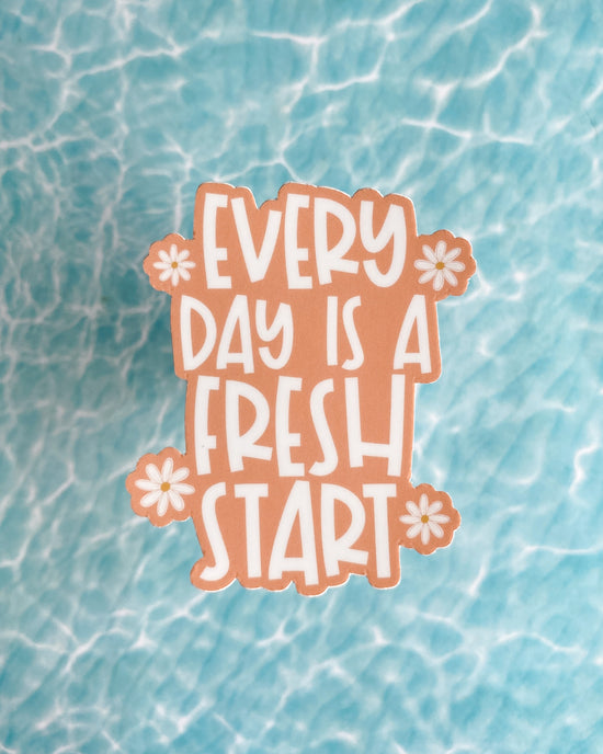Every Day Is A Fresh Start Sticker – Created By Christine