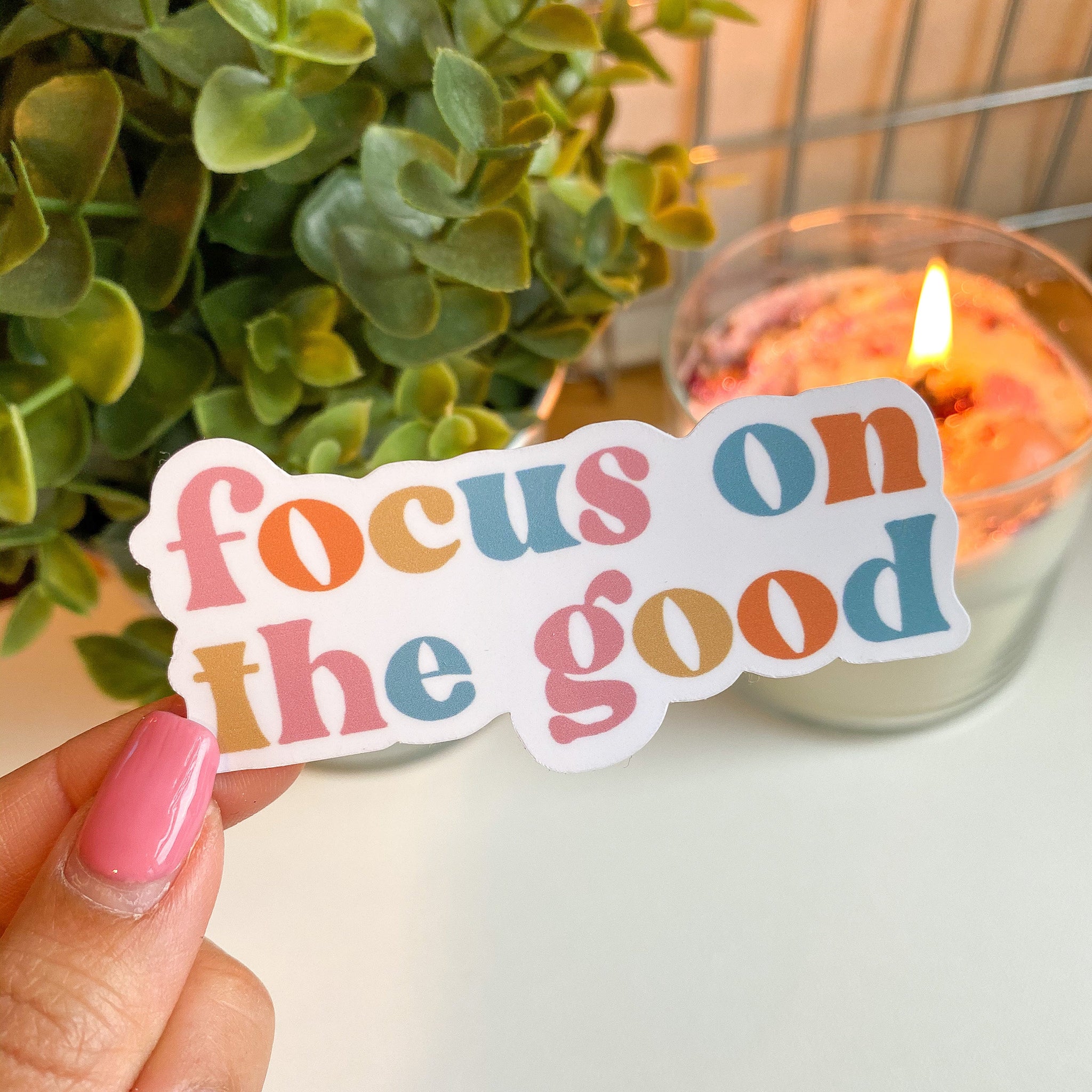 Focus on the Good Sticker – Created By Christine